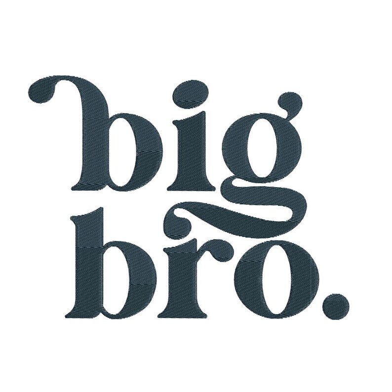 Big Bro Embroidery Design: Older Brother Machine Embroidery File ...