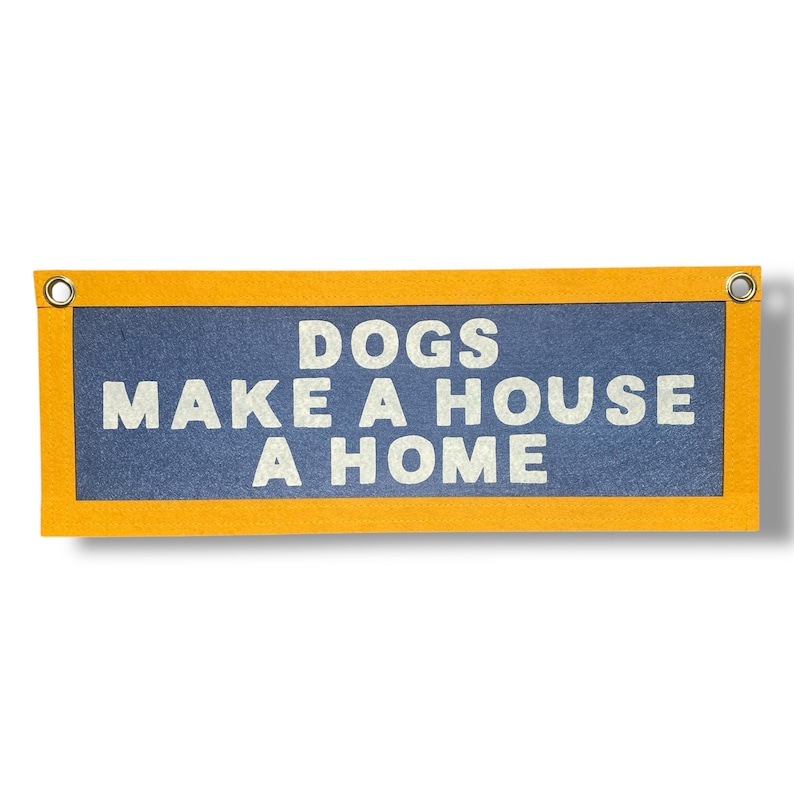 Dogs Make a House a Home Felt Banner – Dog Lover Wall Decor – Handmade ...