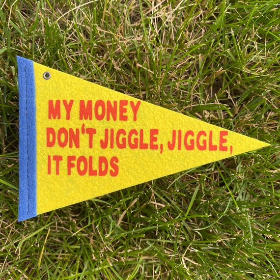 My Money Don't Jiggle Jiggle Pennant Meme Art Rap - Etsy