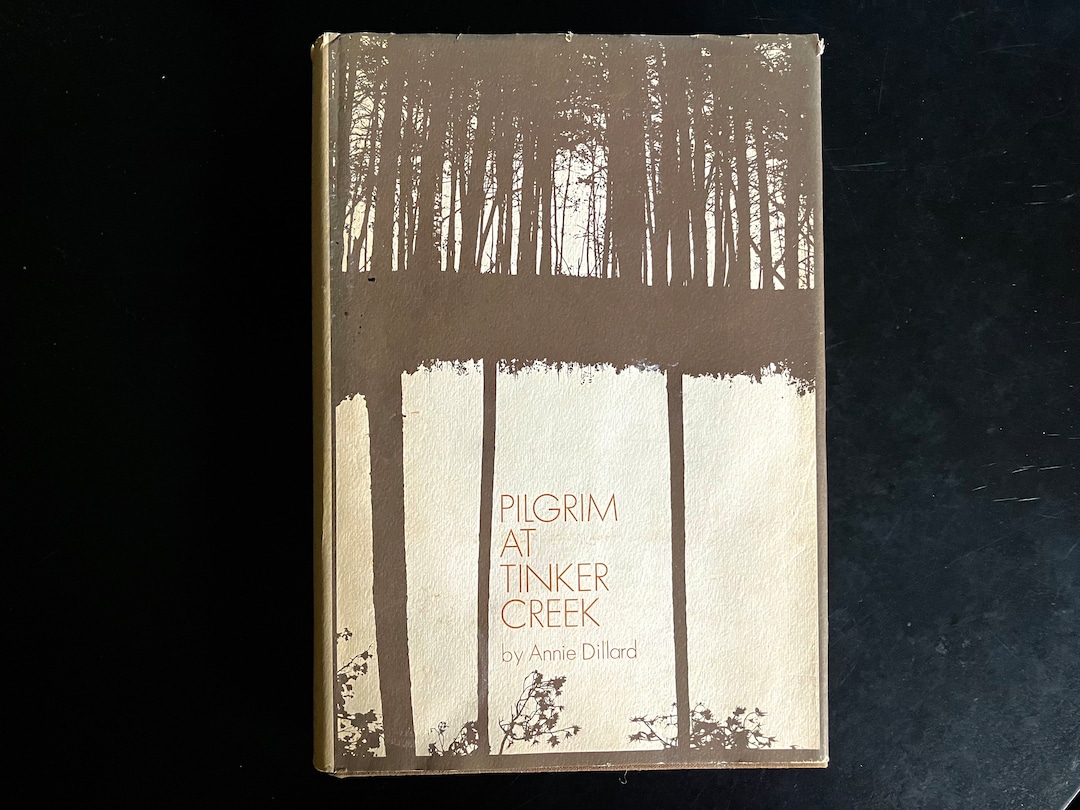 Pilgrim at Tinker Creek, by Annie Dillard first Edition, 1974 - Etsy