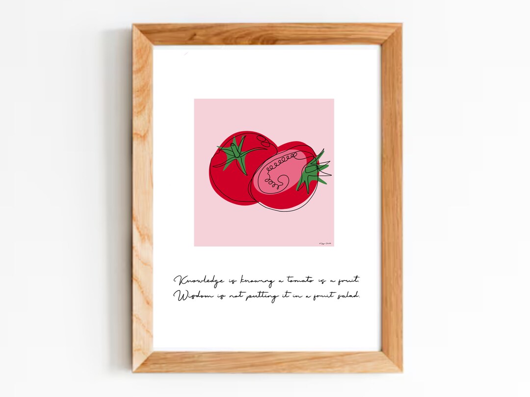 Kitchen Poster, Tomato Line Art and Quote: Knowledge is Knowing a ...