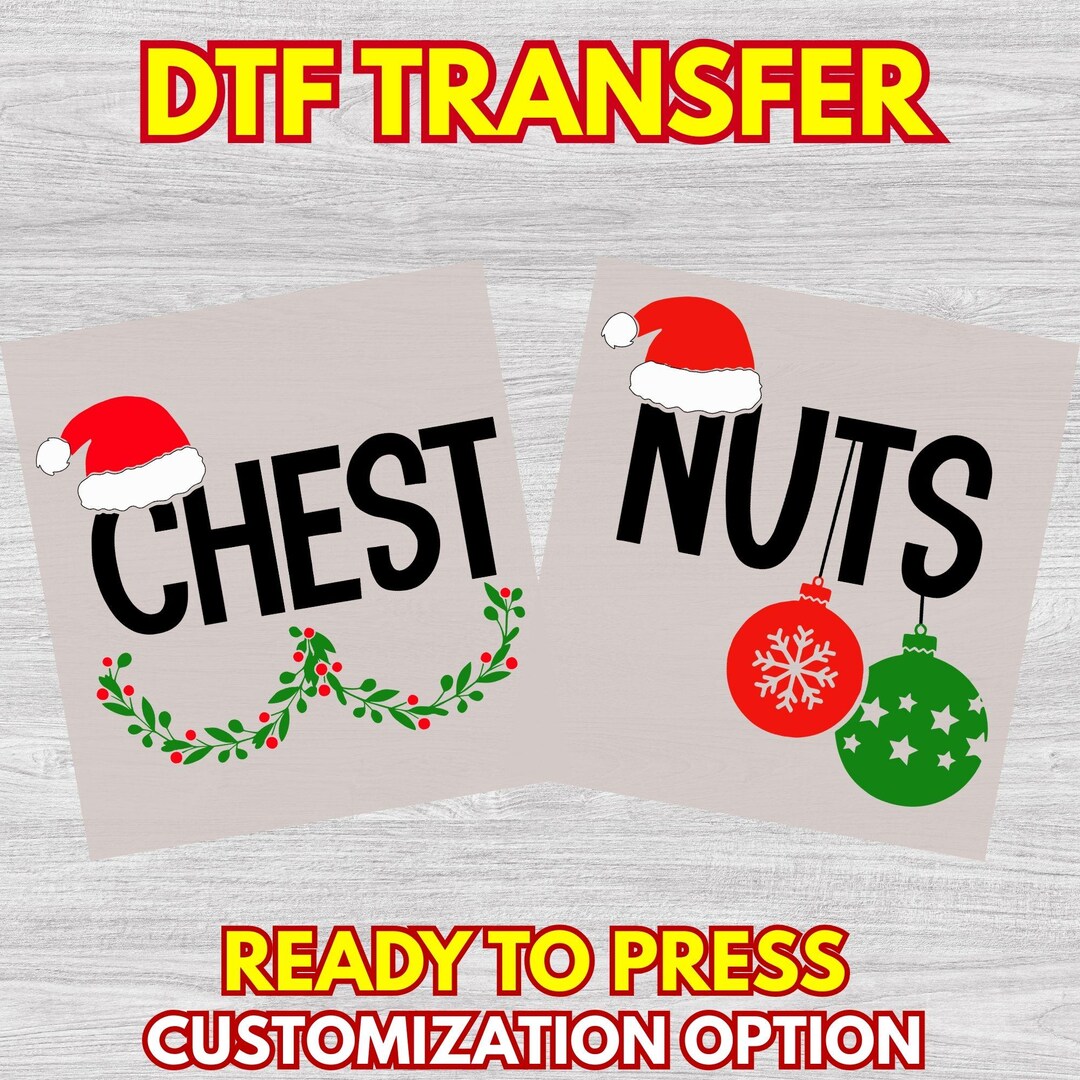 Funny Chest Nuts DTF Transfer, Ready to Press Christmas Pun Decal ...