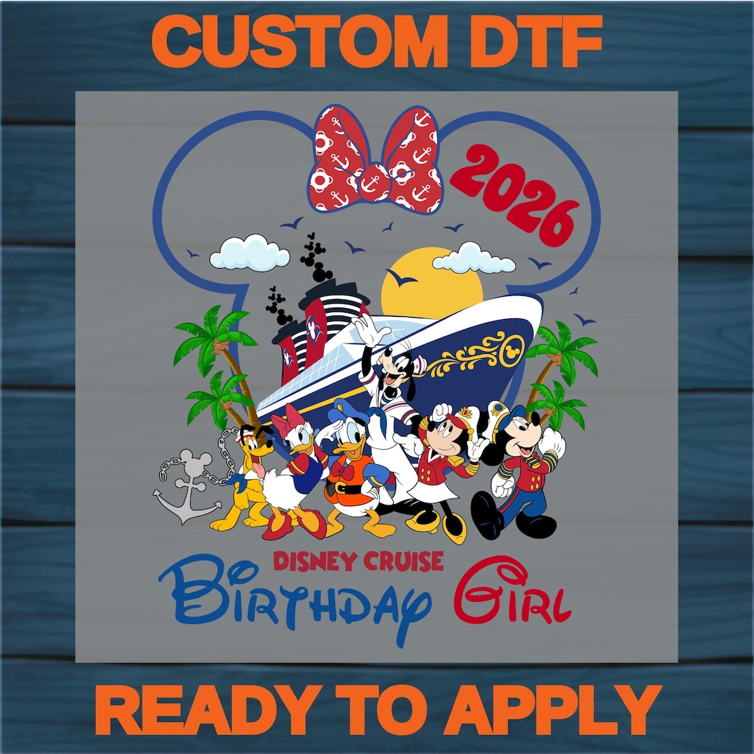 2026 Disney Cruise Birthday Girl DTF Transfer - Mickey Minnie Goofy ...