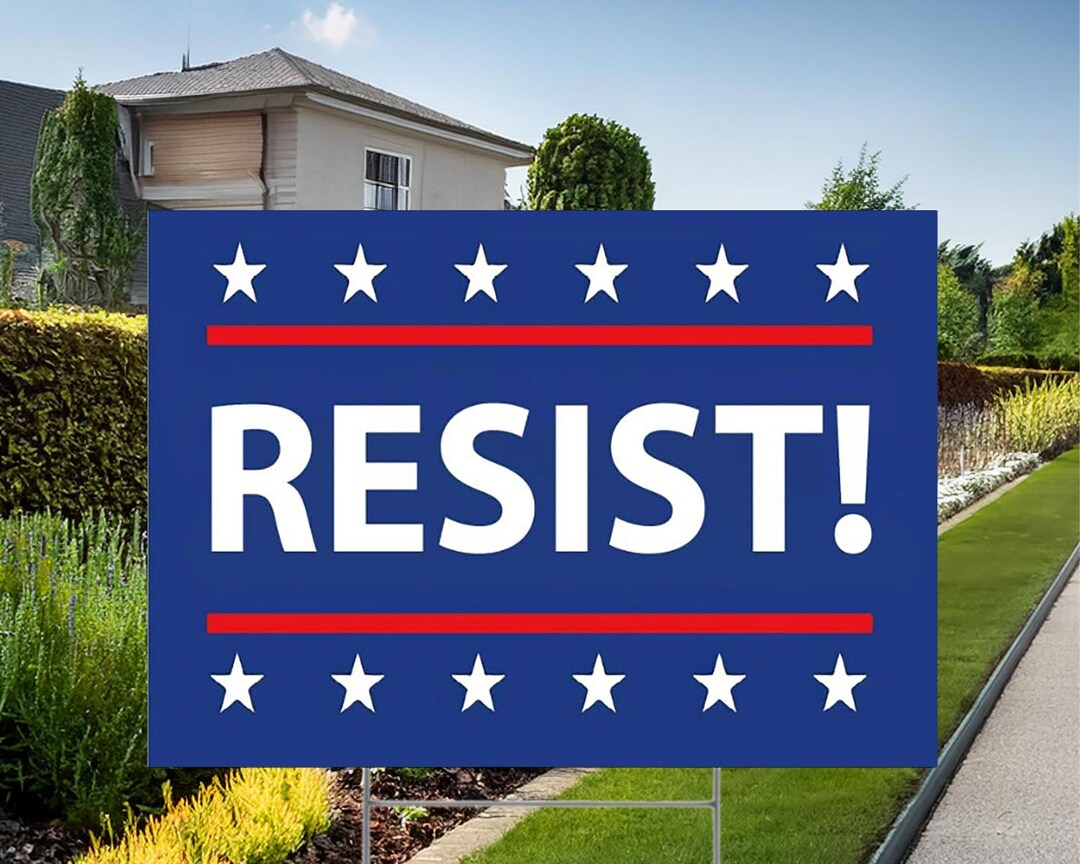 Resist Yard Sign, Anti Trump Political Lawn Sign, Democrat Yard Sign ...