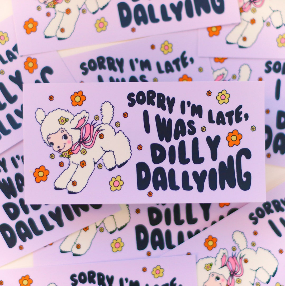 Sorry I'm Late Bumper Sticker - Vinyl Cute Kawaii Weatherproof ...