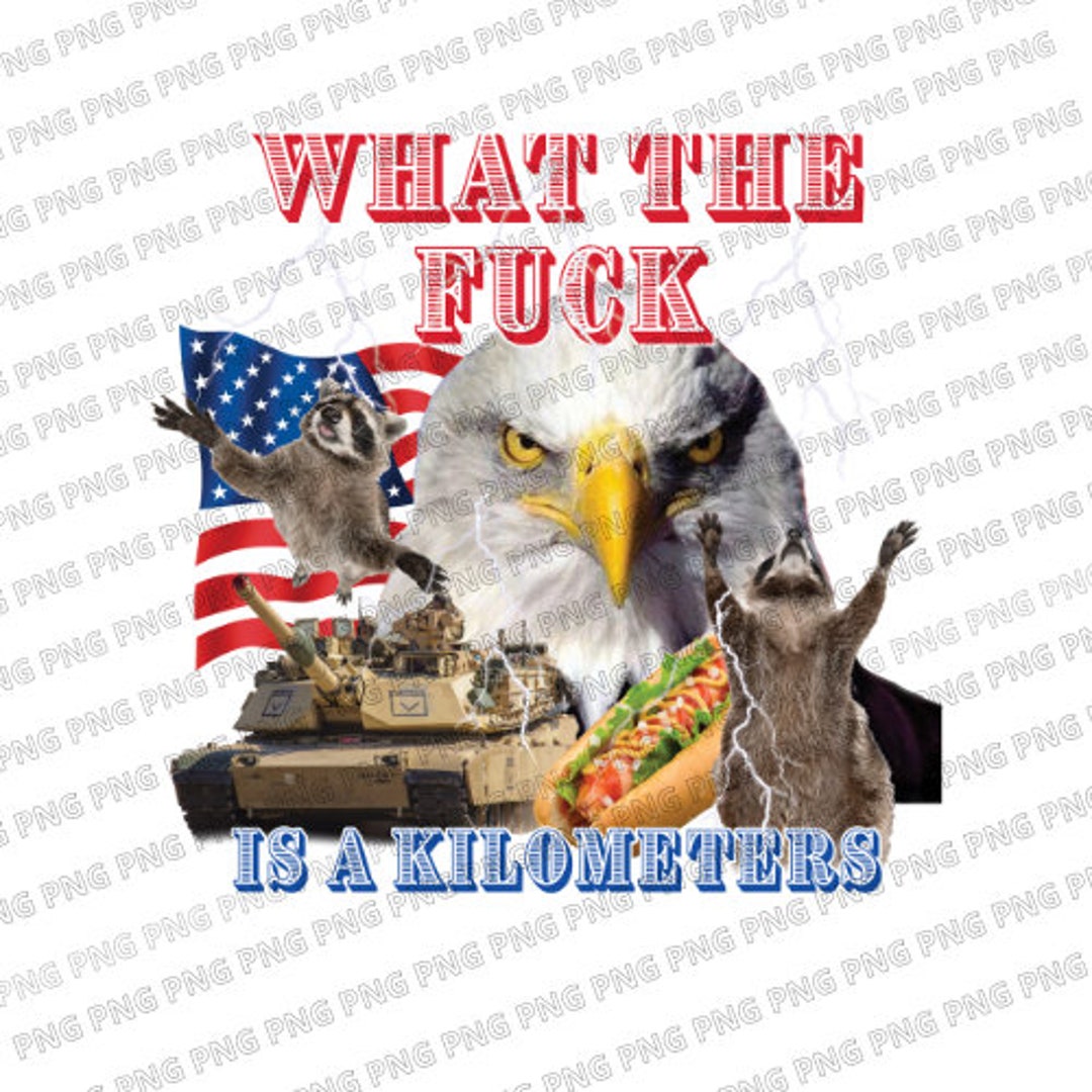 WTF is A Kilometer Meme PNG Funny Meme Trendy Funny PSD - Etsy