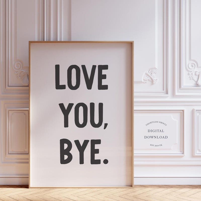 Love You, Bye Sign - Etsy
