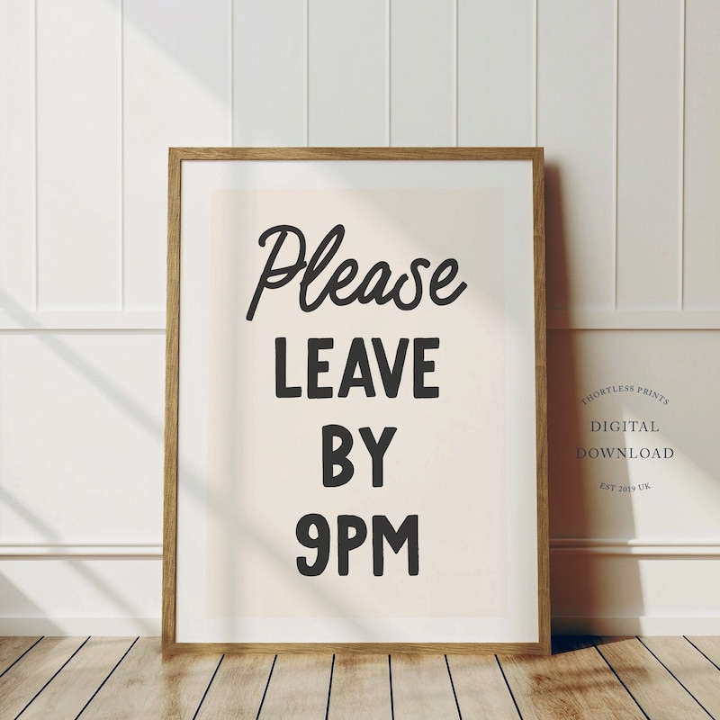 Please Leave by 9 - Etsy