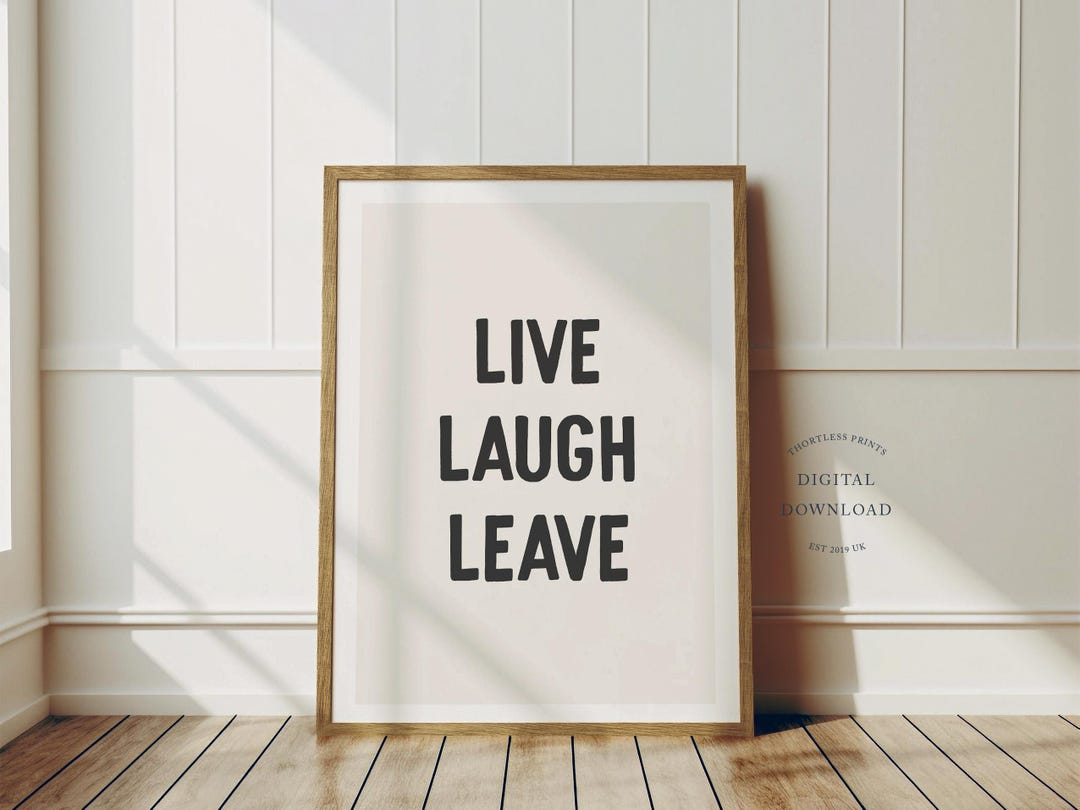 Live Laugh Leave Print Passive Aggressive Humour Funny Home Decor Black ...