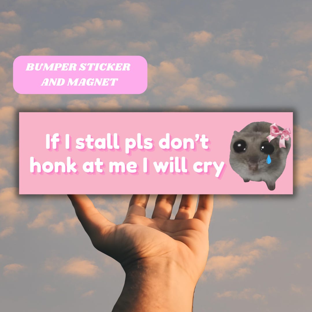 Funny Cute Stick Shift Bumper Sticker & Magnet, Sad Crying Hamster Meme ...