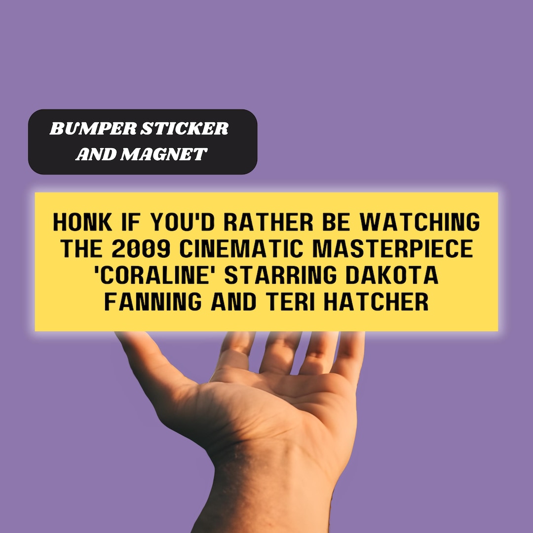Coraline Movie Funny Honk If Magnetic Car Bumper Sticker, 2009 Fan ...