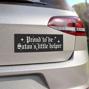 Proud to Be Satan's Little Helper Bumper Sticker & Magnet | Goth Girl ...