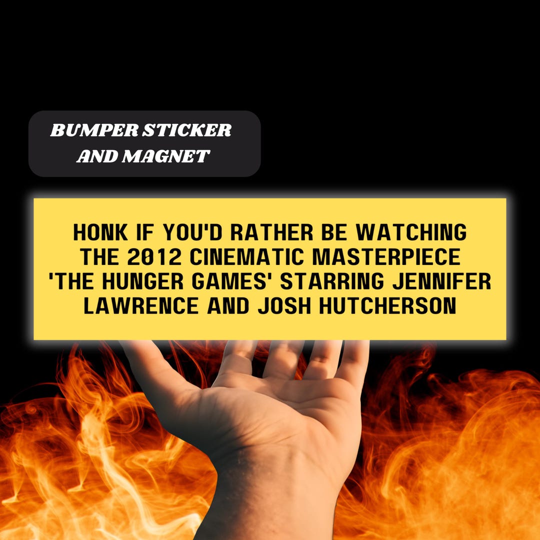 The Hunger Games Movie Funny Honk If Magnetic Car Bumper Sticker, 2012 ...