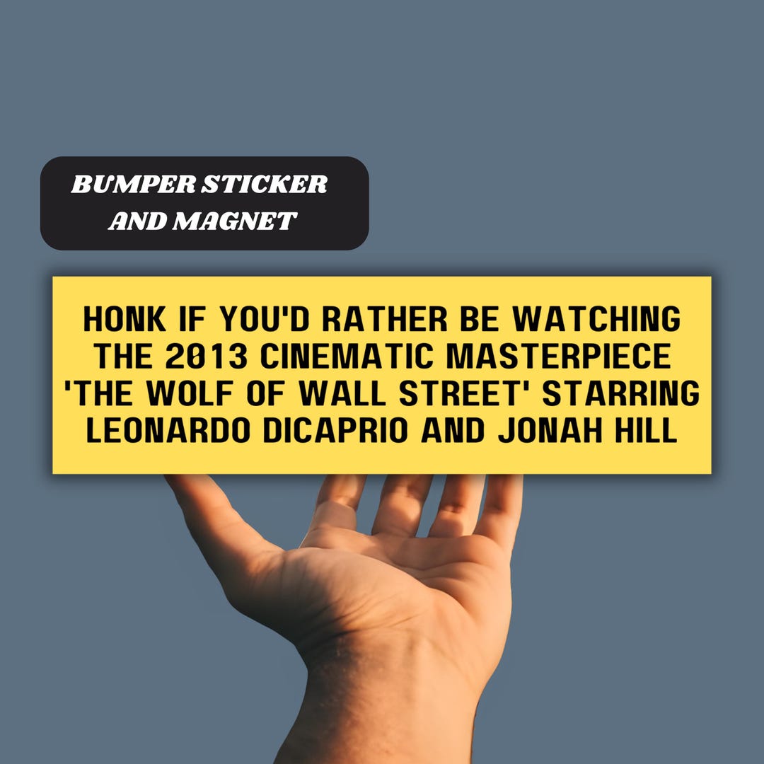 The Wolf of Wall Street Movie Funny Honk If Magnetic Car Bumper Sticker ...