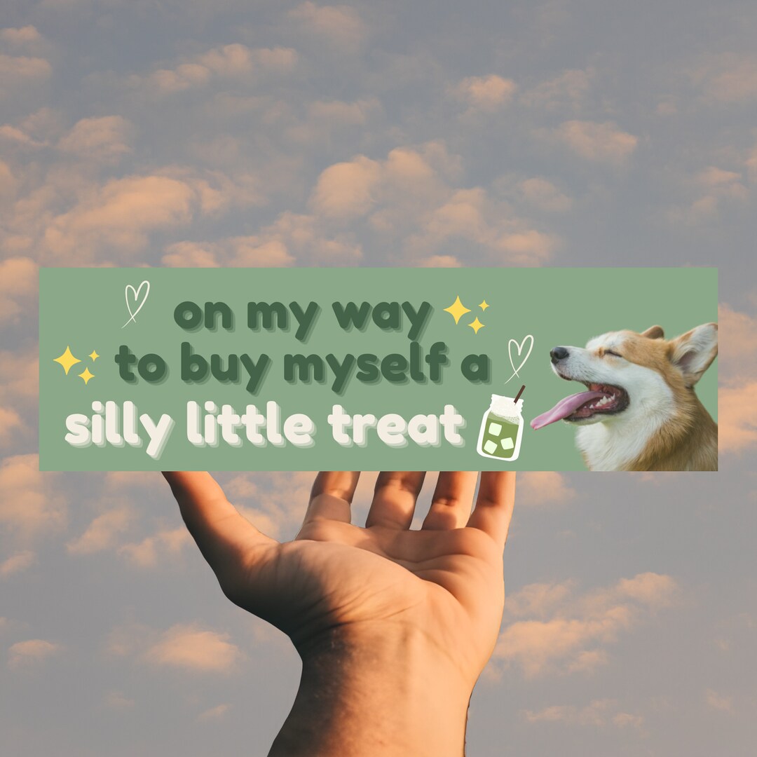 Dog Meme Matcha Green Tea Car Bumper Magnet Sticker | on My Way to Buy a Silly Little Treat ...