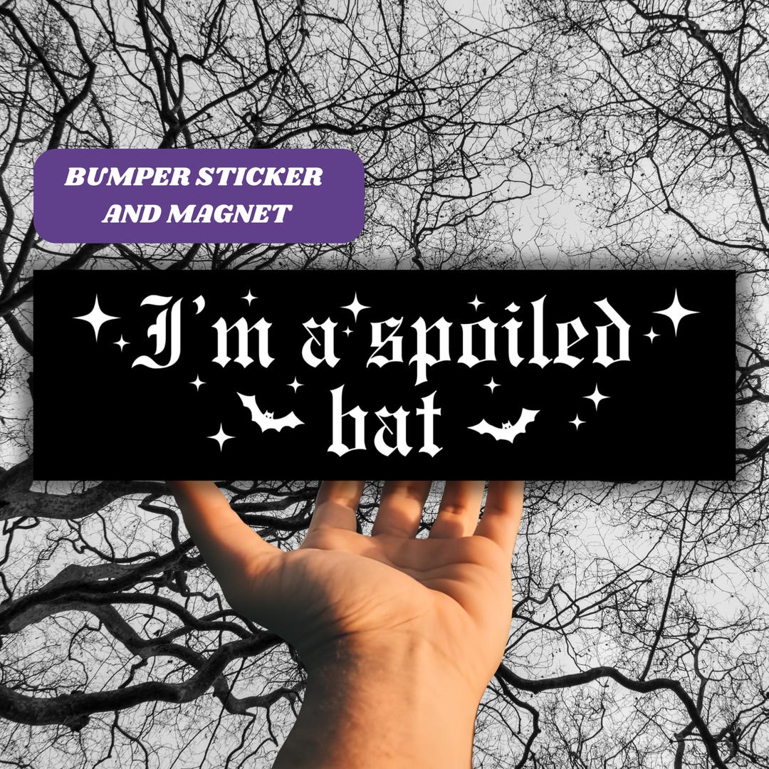 Spoiled Bat (brat) Goth Bumper Sticker & Magnet | Gothic Car Decal ...