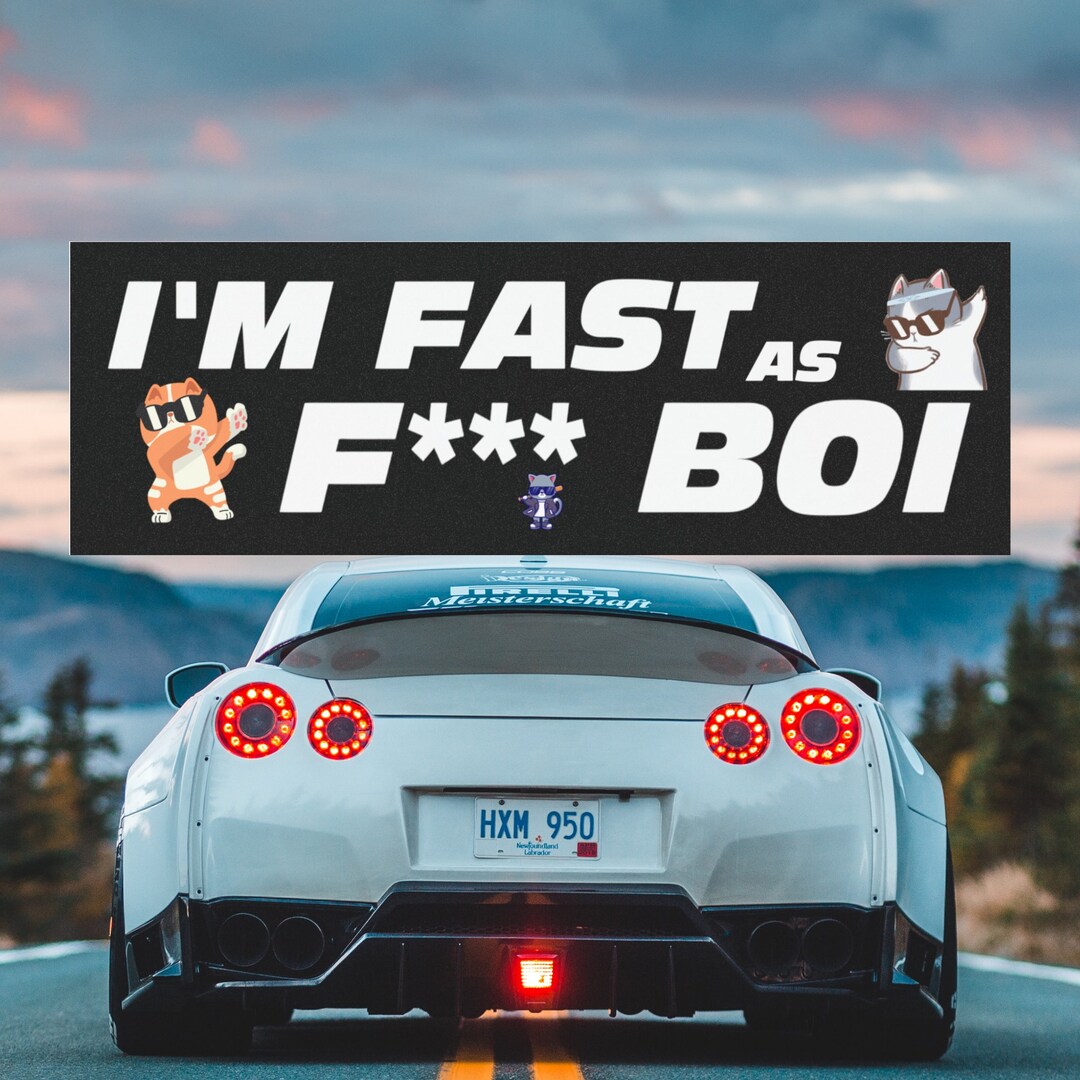 Funny Car Sticker | Bumper Magnet Sticker | I'm Fast as F*** Boi | Cool ...