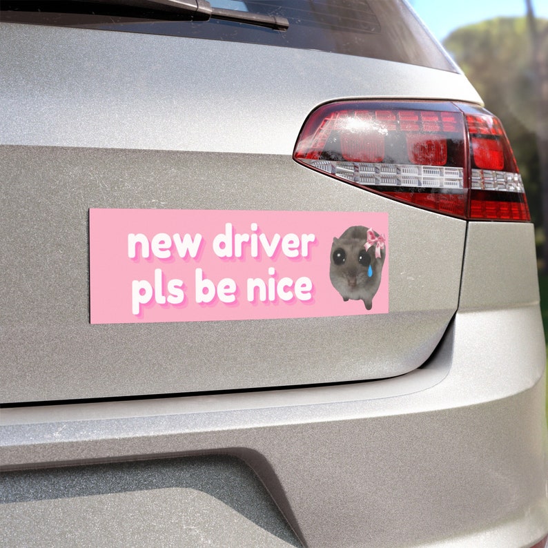 Sad Crying Hamster Meme "new Driver Pls Be Nice" Bumper Sticker - Funny ...