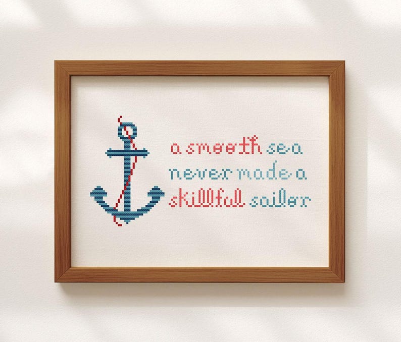 Anchor Cross Stitch Pattern: Nautical Embroidery A Smooth Sea Never ...