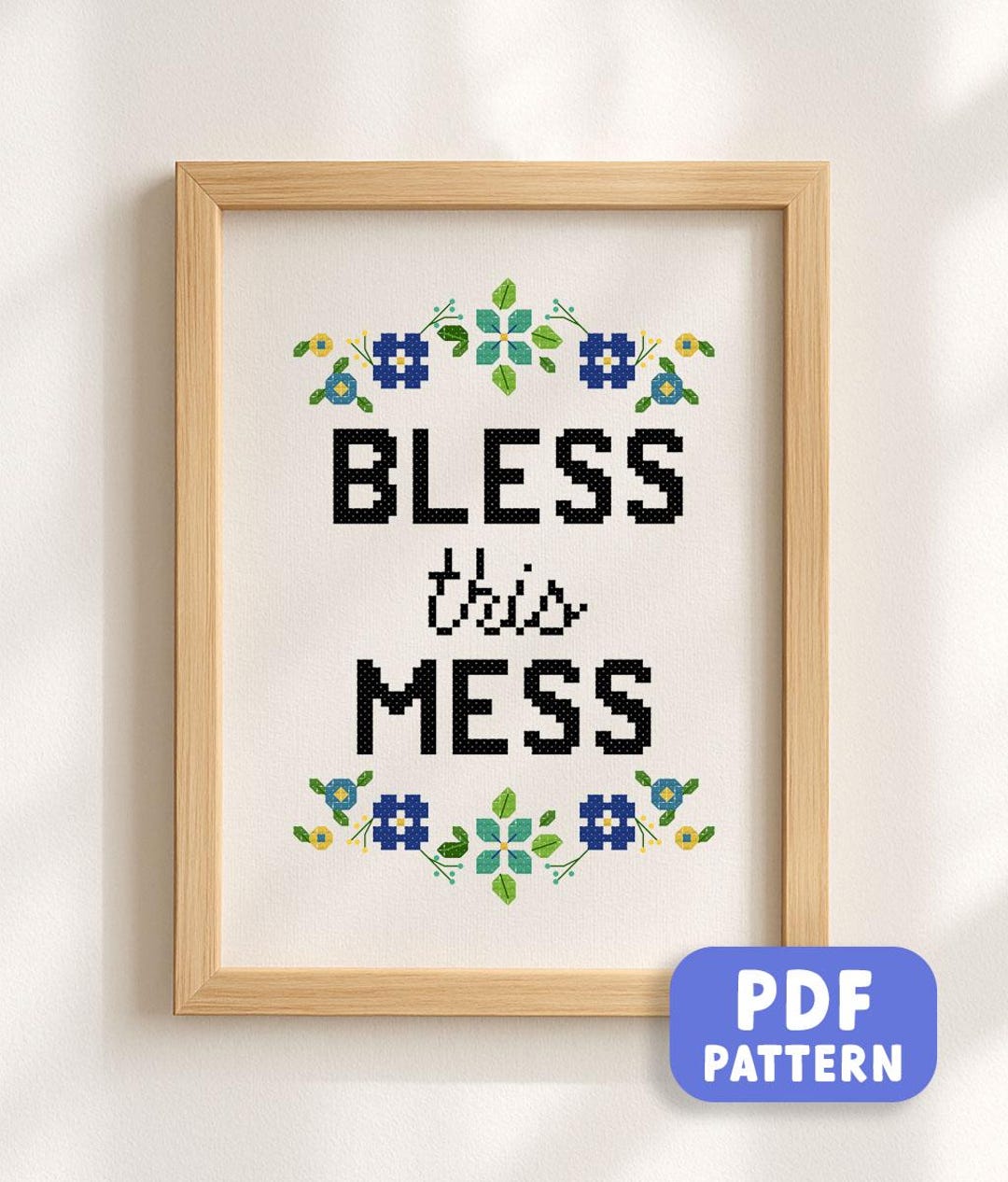 Bless This Mess Cross Stitch Pattern PDF. Flowery Quote Modern & Pretty ...