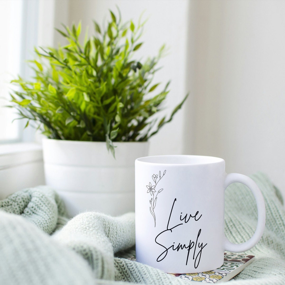 Live Simply Mug | Quote Mug | Inspirational Tea Cup | Coffee Mug Gift ...