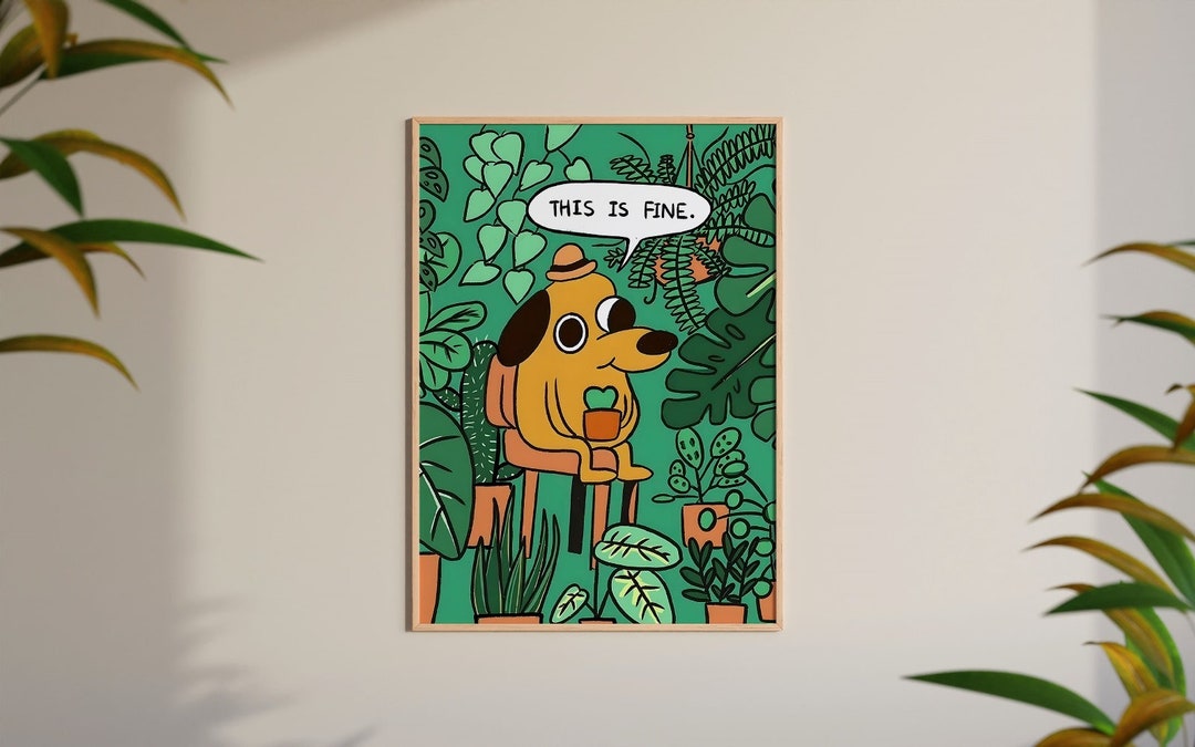 This is Fine Meme Print, Funny Dog Art, Plant Decor - Etsy