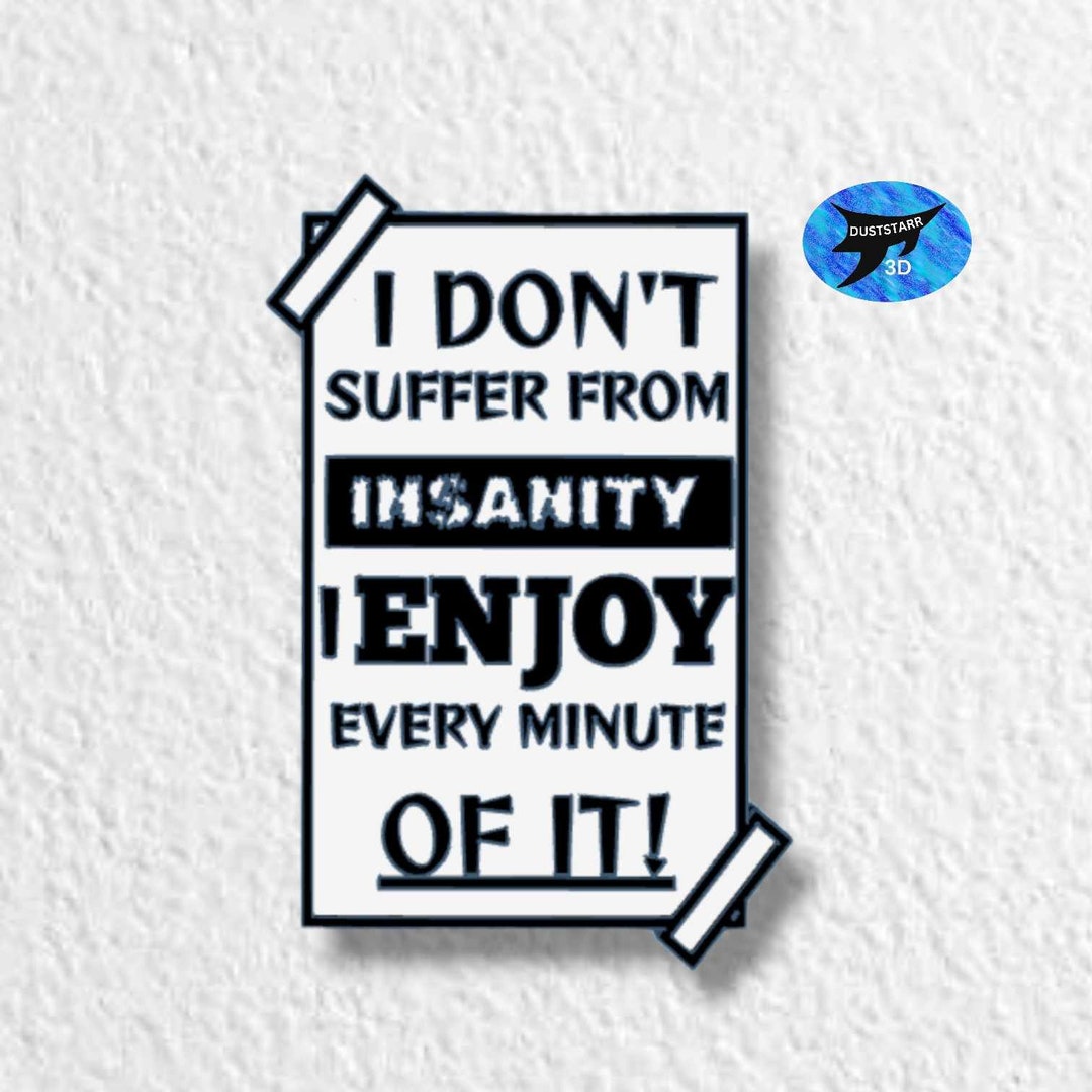 Funny Insanity Sign, 3D Printable Wall Art (STL, SVG File) - Etsy UK