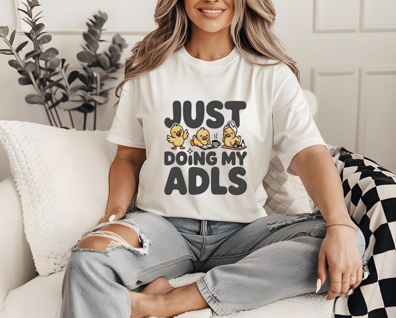 Just Doing My Adls Png, Funny Duck Svg, Cute Self Care Jpeg ...