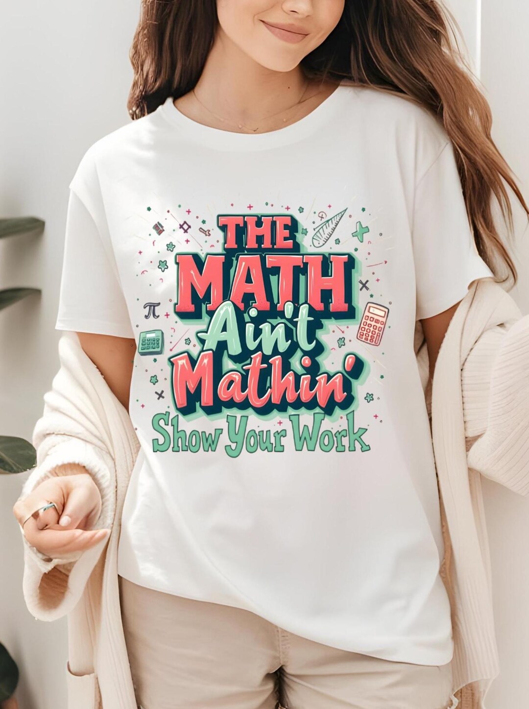The Math Ain’t Mathin’ Show Your Work PNG, Funny Math Teacher SVG, Math ...