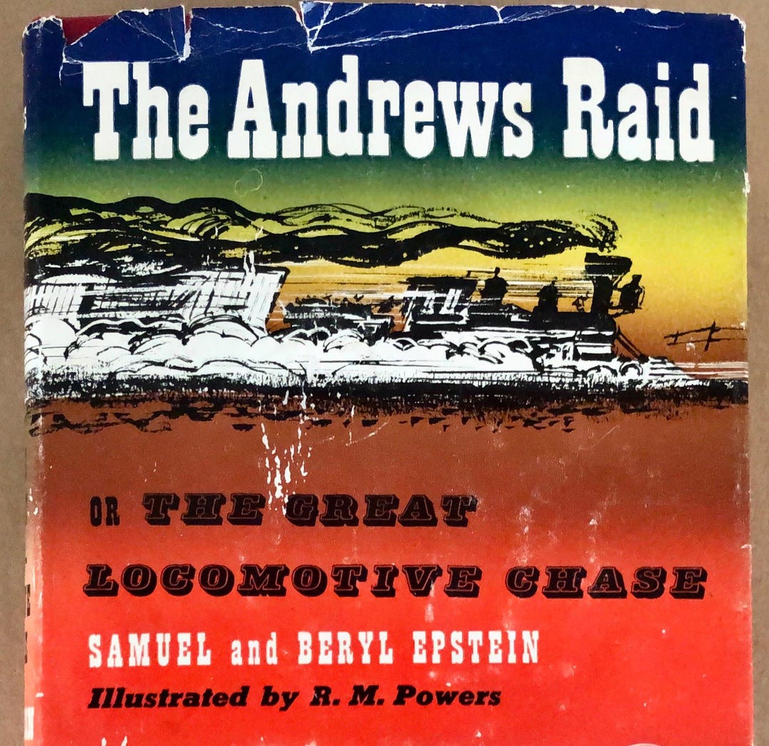 The Andrews Raid, or the Great Locomotive Chaseby Samuel and Beryl ...