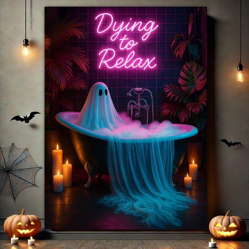 Ghost Bath Poster, Dying to Relax Canvas, Funny Bathroom Decor, Spooky ...