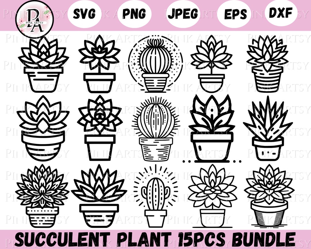 Succulent Plant SVG Bundle: Vector Clipart, Laser Cut File (digital ...