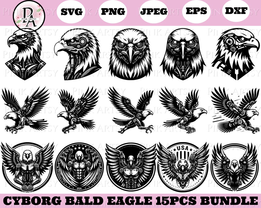 Cyborg Bald Eagle Bundle Svg Png Robot Eagle Clipart Cricut and Laser Cut File Robot Eagle ...