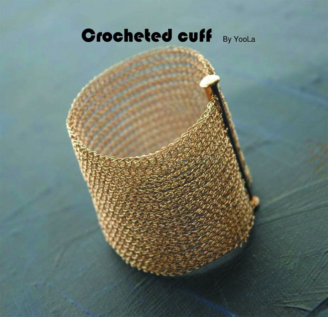 PDF Pattern Yoolacuff Wide Wire Crochet Cuff Bracelet Ebook - Etsy