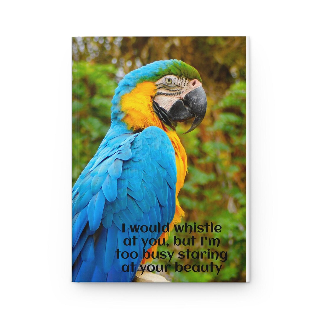 Journal, Parrot Beauty Quote Notebook, Whistle Bird Lover Gift ...