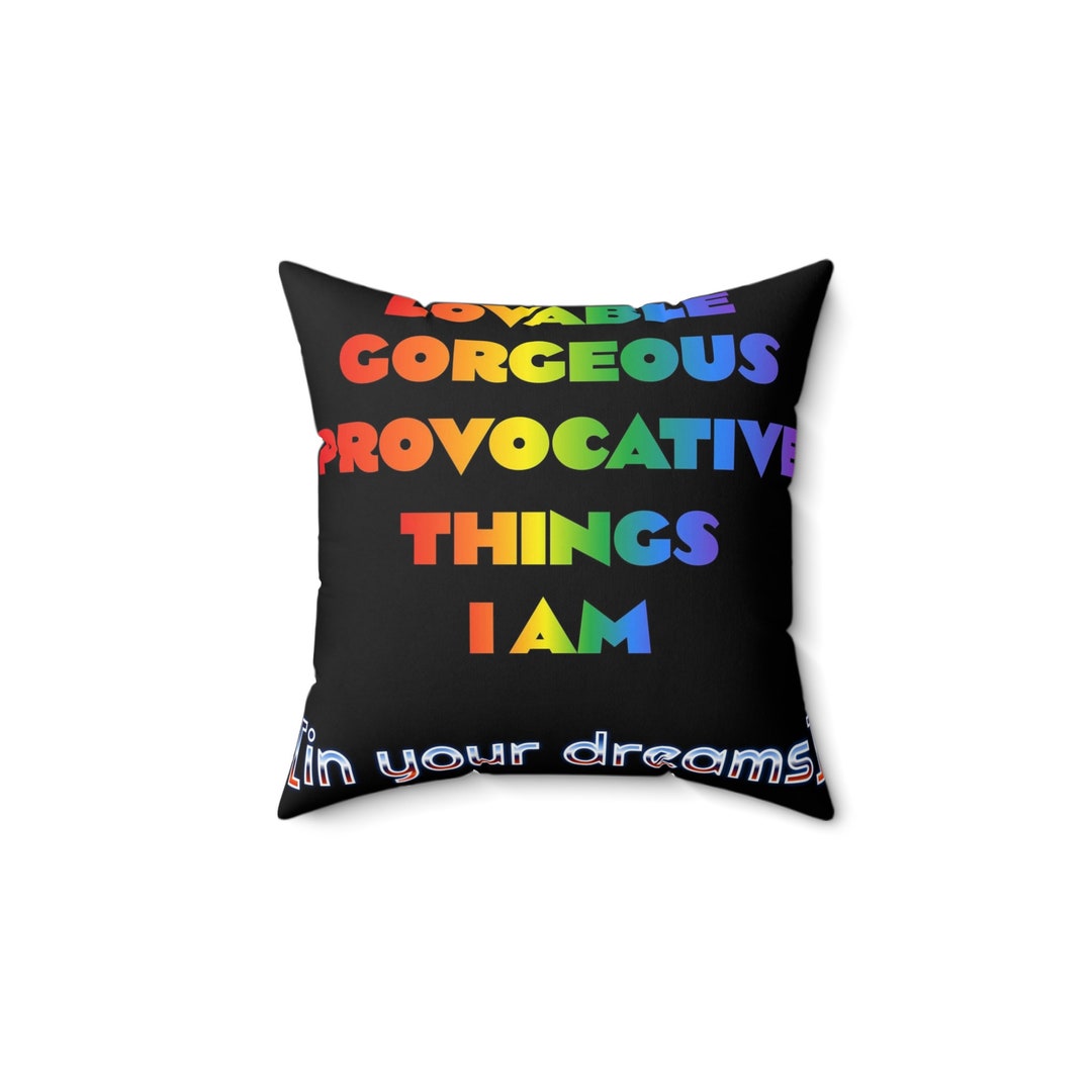 Funny Quote Lovable Gorgeous Provocative I Am in Your Dreams Spun ...