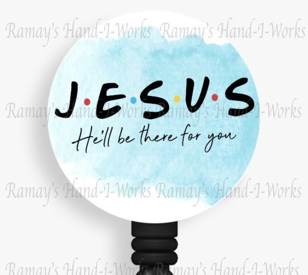 Christian, Jesus, He'll Be There for You Retractable Badge Reel or a ...