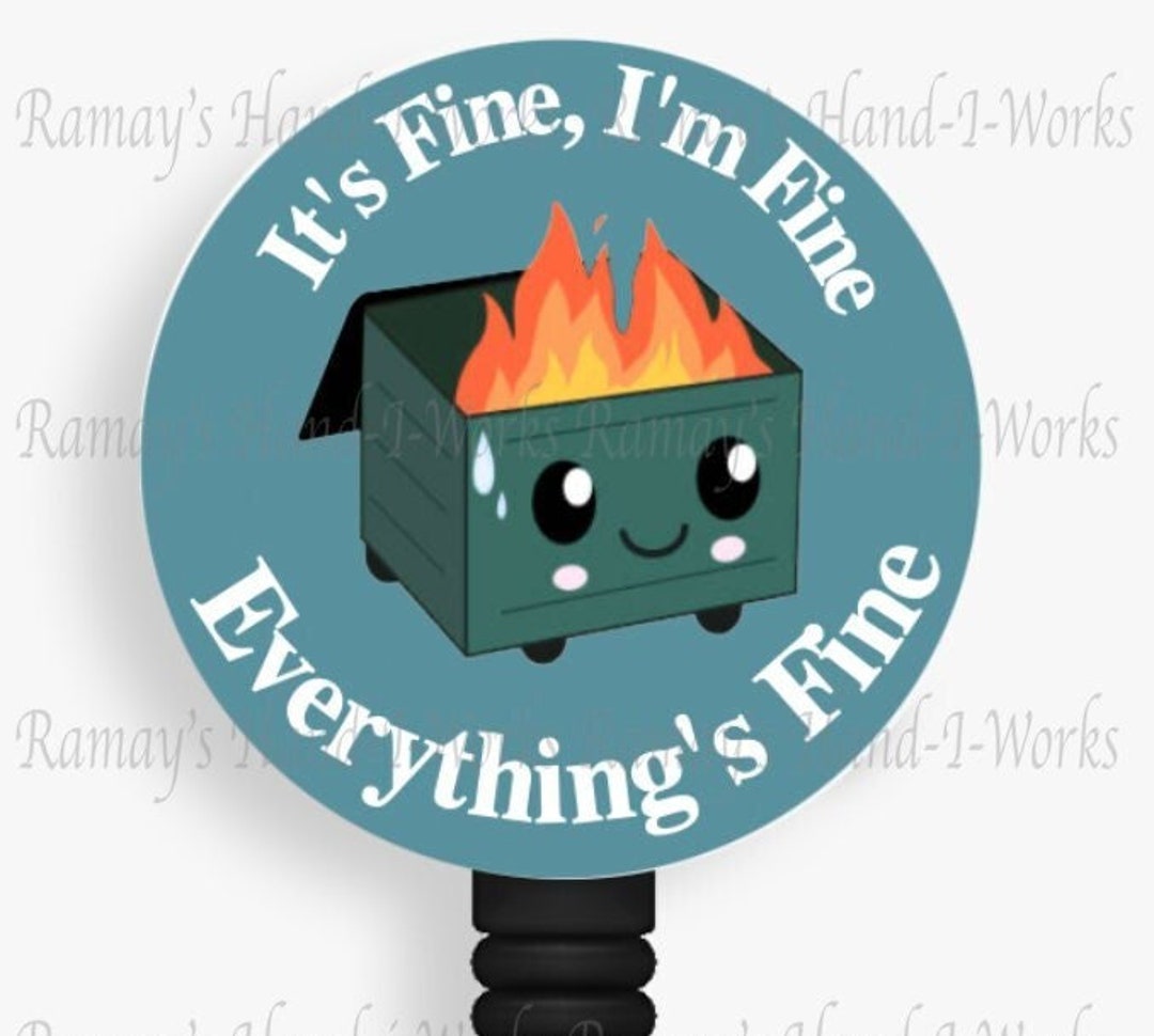 Funny It's Fine, I'm Fine, Everything's Fine Retractable Nurse Badge ...