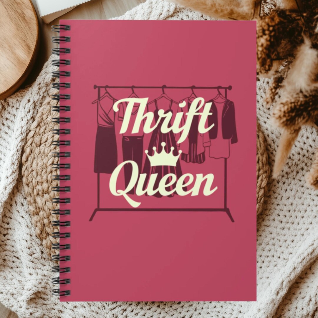 Thrift Queen Notebook Funny Spiral Journal for Resellers and Thrifting ...