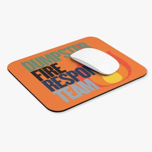 Dumpster Fire Response Team Mouse Pad, Funny Office Gift for Coworker ...