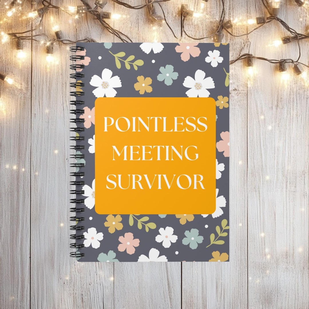 Funny “pointless Meeting Survivor” Notebook – Floral Office Humor Gift ...