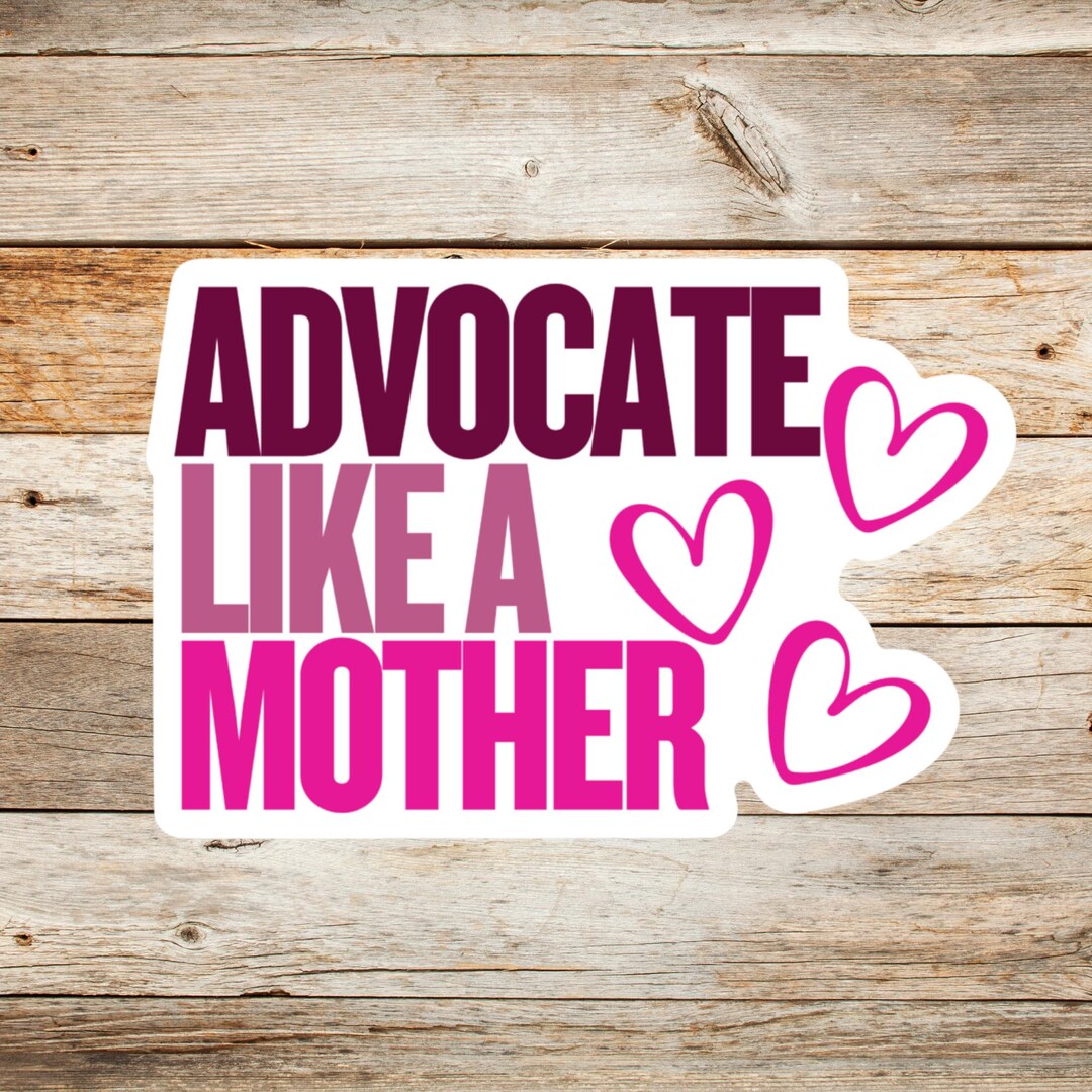 Advocate Weatherproof Vinyl Sticker for Moms Educators Activists ...