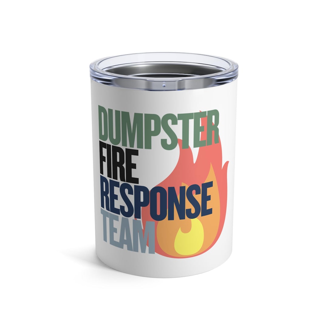Personalized Dumpster Fire Response Team Tumbler, 10 Oz Stainless Steel ...