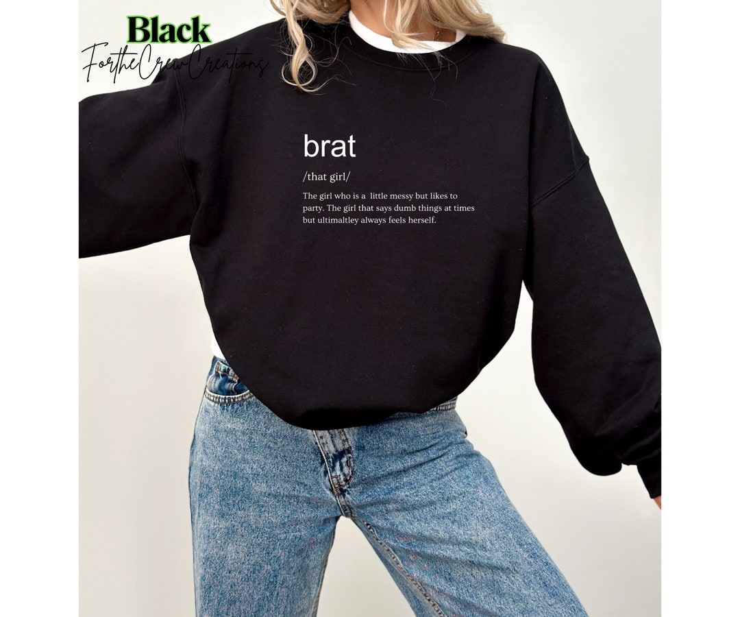 Brat Definition Charli XCX Crewneck Sweatshirt Brat Girl Fall Crewneck ...