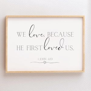 1 John 4:19 We Love Because He First Loved Us, Minimalist Bible Verse ...