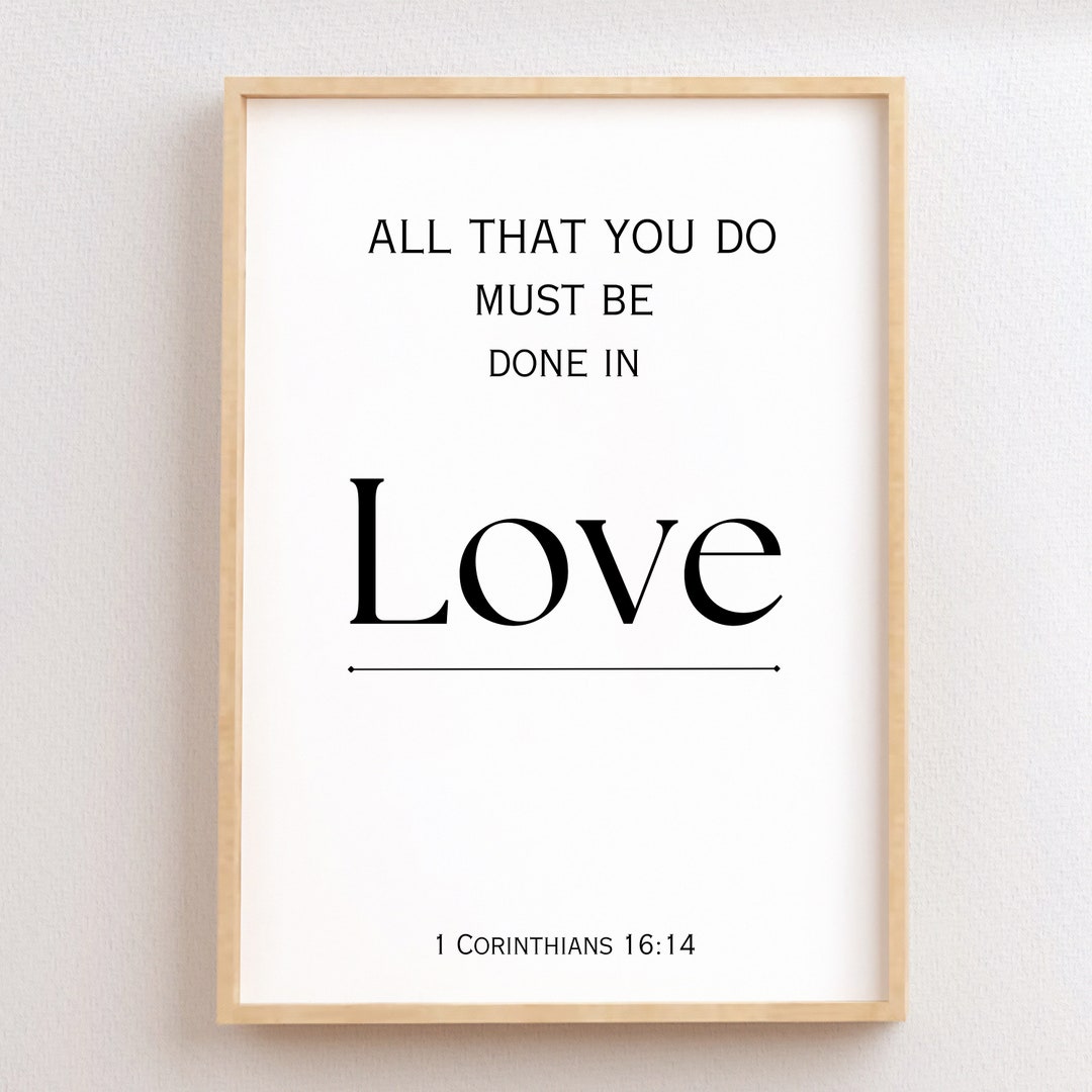 1 Corinthians 16:14 Printable Bible Verse Wall Art, Digital Download ...