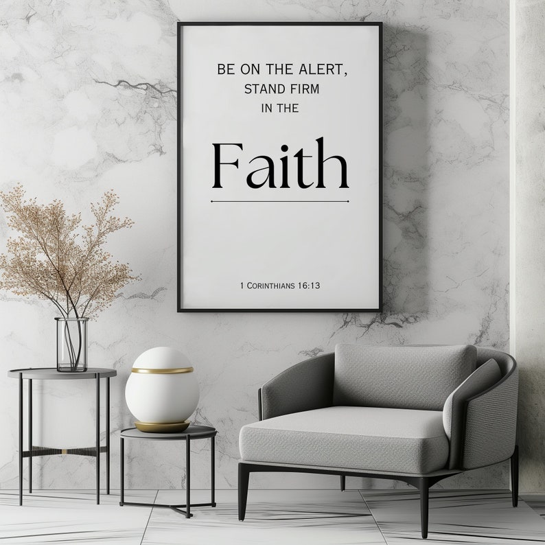 1 Corinthians 16:13, Be on the Alert,stand Firm in the Faith, Bible ...