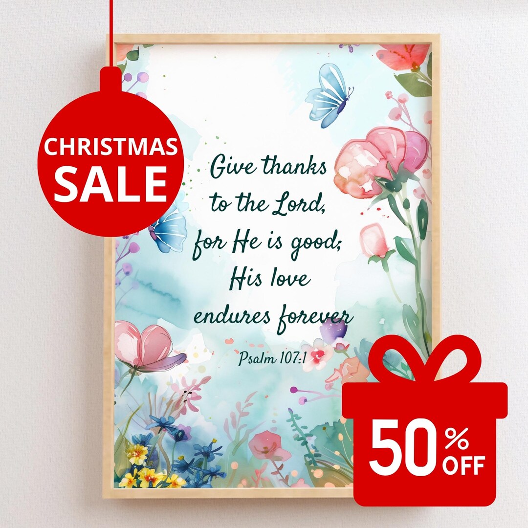 Psalm 107:1 Give Thanks to the Lord, Printable Wall Art, Scripture Wall ...