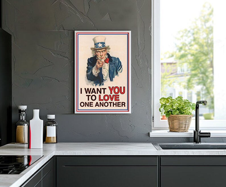 DIGITAL, Uncle Sam, I Want You to Love One Another; Can Be Printed Out ...