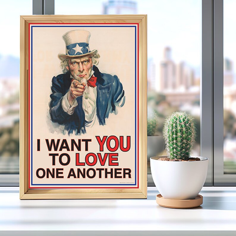 DIGITAL, Uncle Sam, I Want You to Love One Another; Can Be Printed Out ...